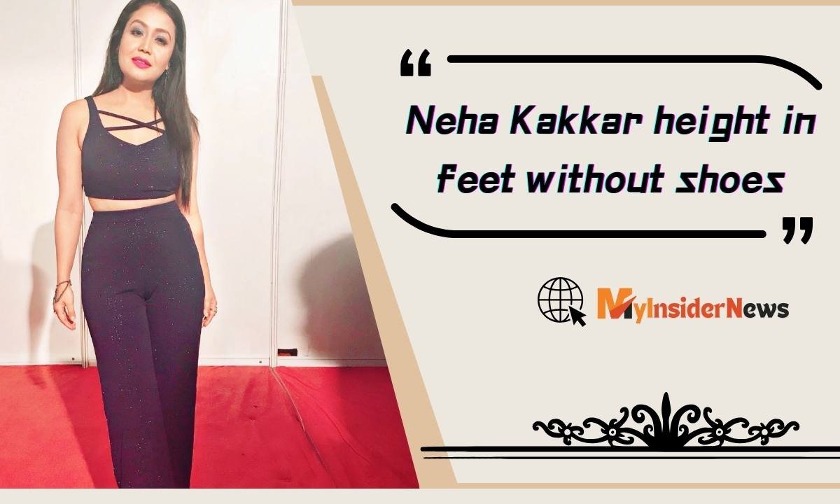 Neha Kakkar Bio Age Height In Feet Without Shoes Net Worth